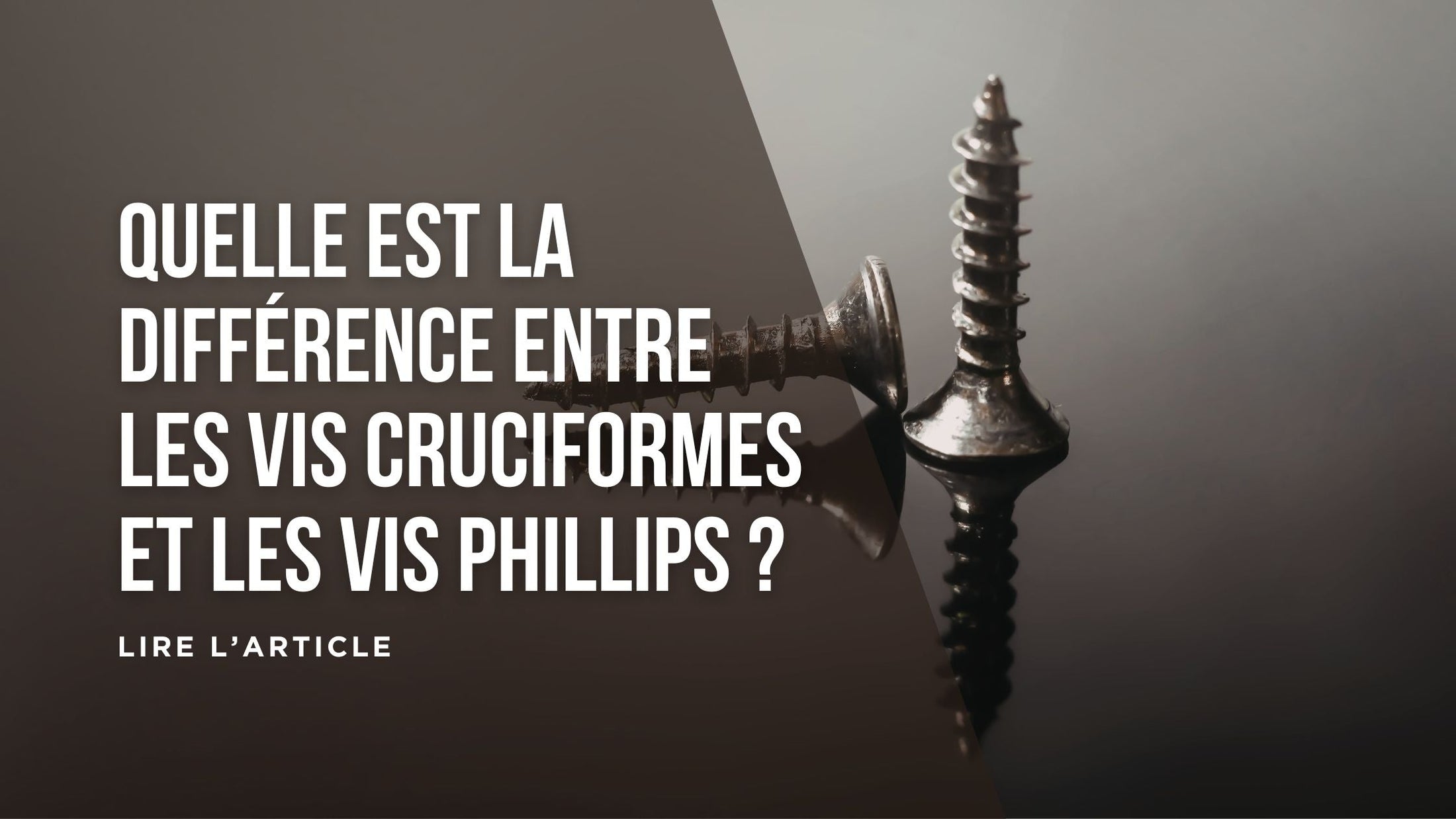 Quelle est la différence entre les vis cruciformes et les vis Phillips ...